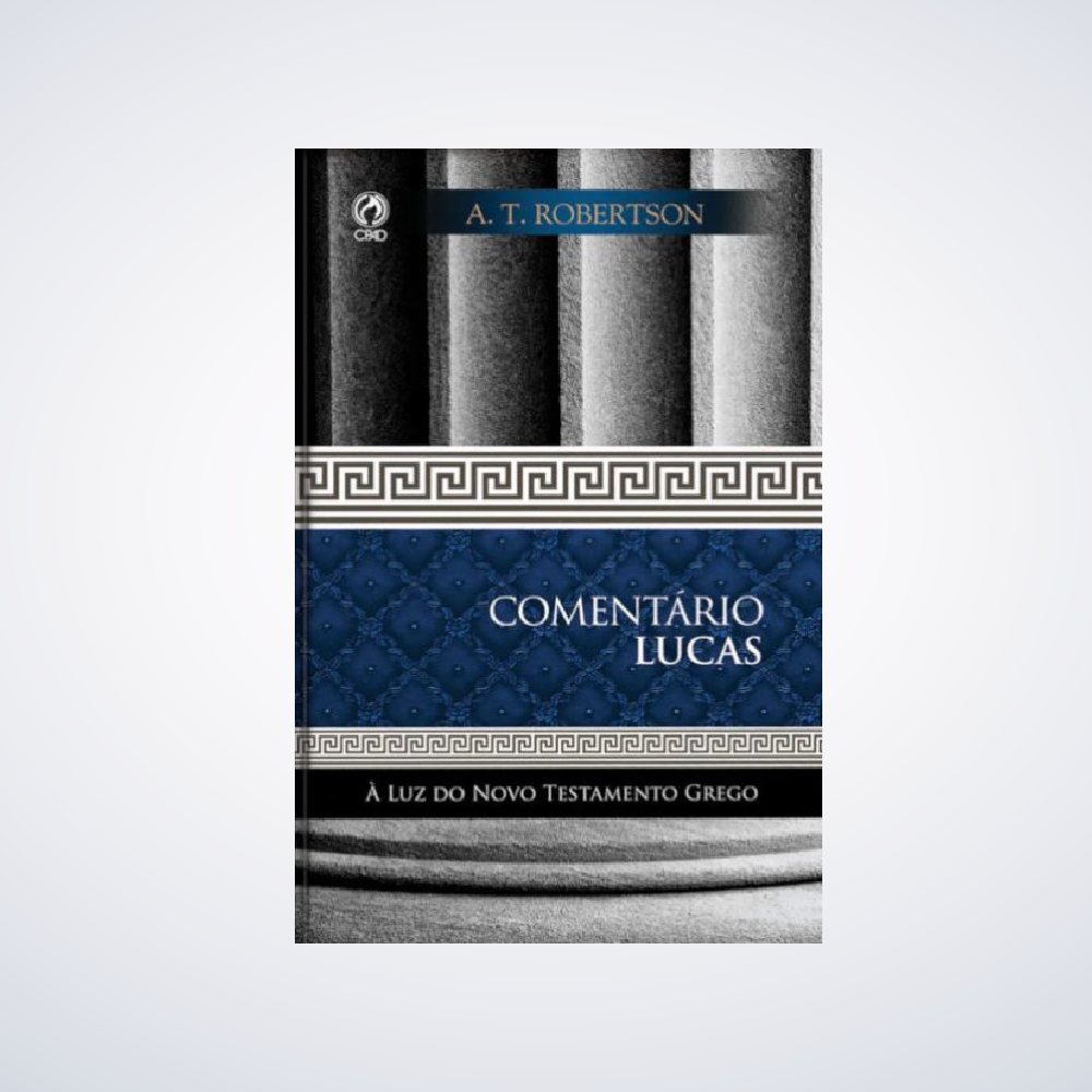 Livro Comentário Lucas - à Luz do Novo Testamento Grego - Betel Center ...